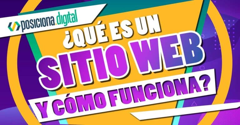 Sitio Web: ¿Que es y Como Funciona? | Posiciona.Digital